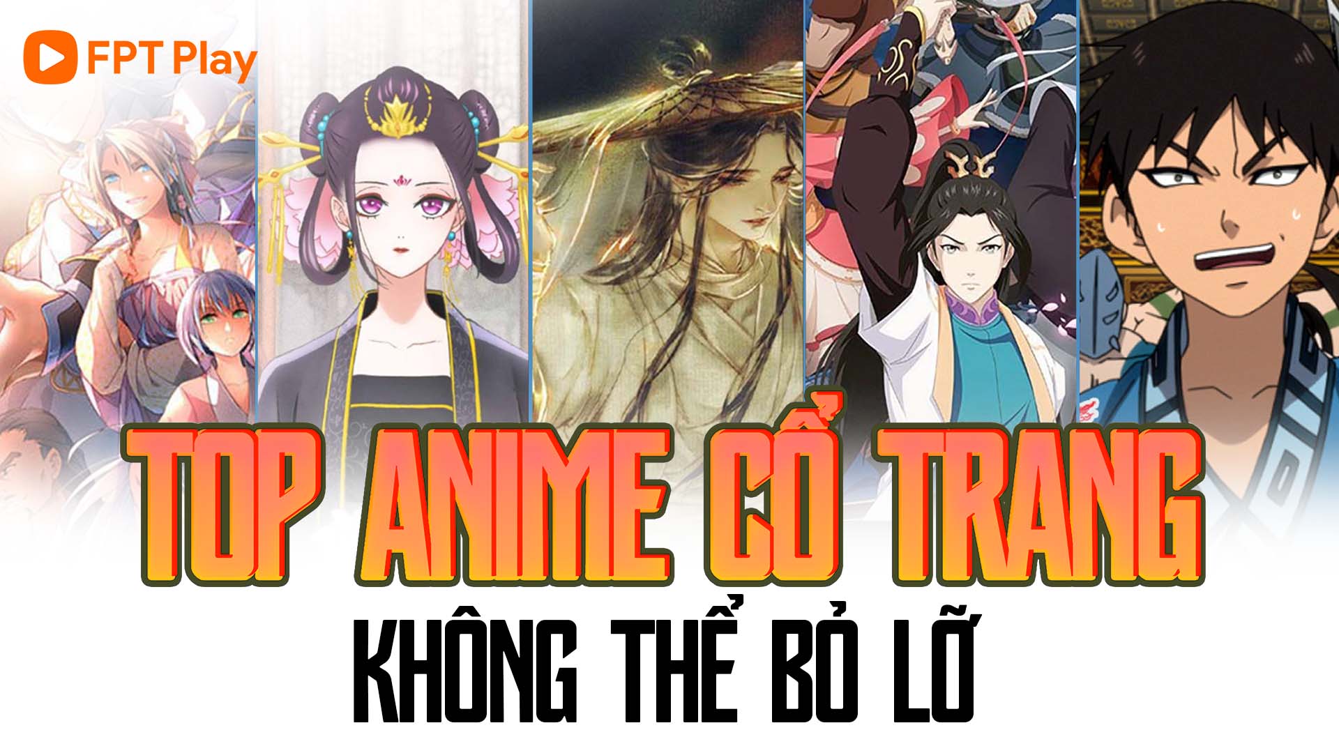 Anime Cổ Trang hay nhất hiện nay không thể bỏ lỡ