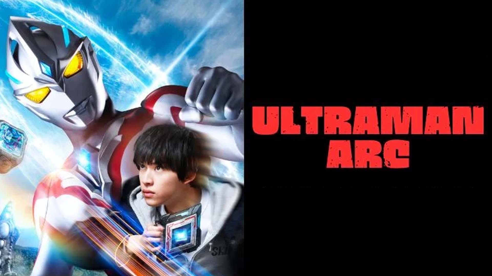 Ultraman Arc - Siêu Nhân Điện Quang phiên bản đặc biệt!